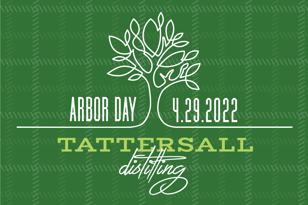 Arbor Day - Tattersall Distilling
